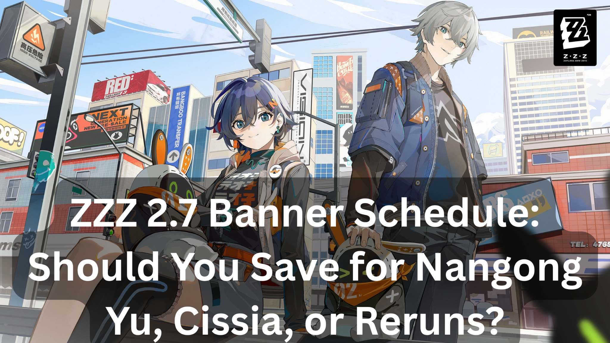 ZZZ 2.7 Banner Schedule | Should You Save for Nangong Yu, Cissia, or ...